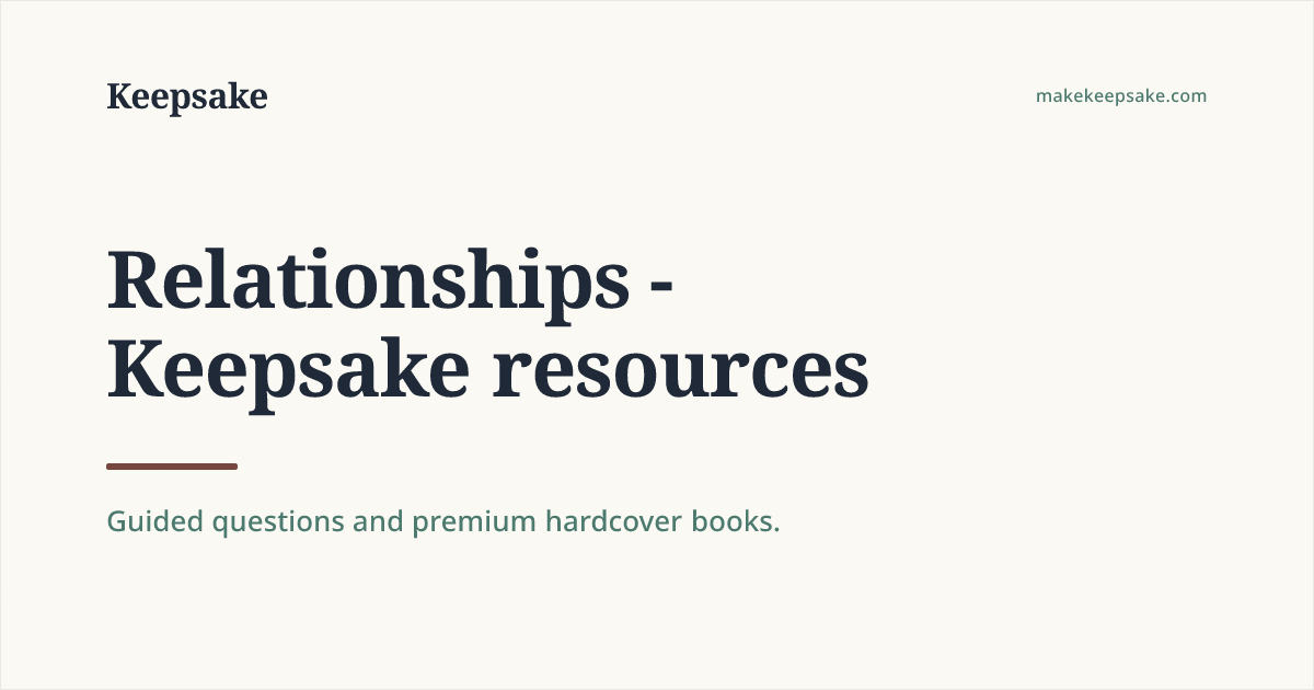 Relationships - Keepsake resources